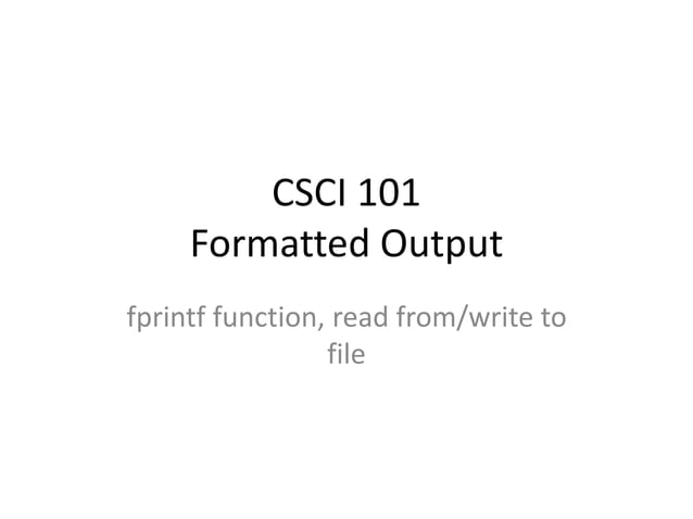 Csci101 Lect05 Formattedoutput Ppt