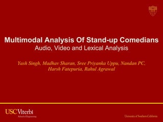 Multimodal Analysis Of Stand-up Comedians | PPTX