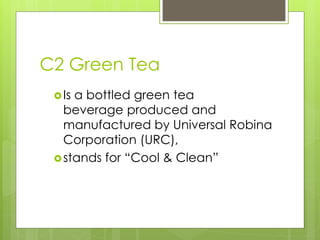 C2 Green Tea | PPT
