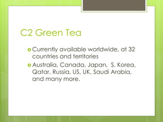 C2 Green Tea | PPT