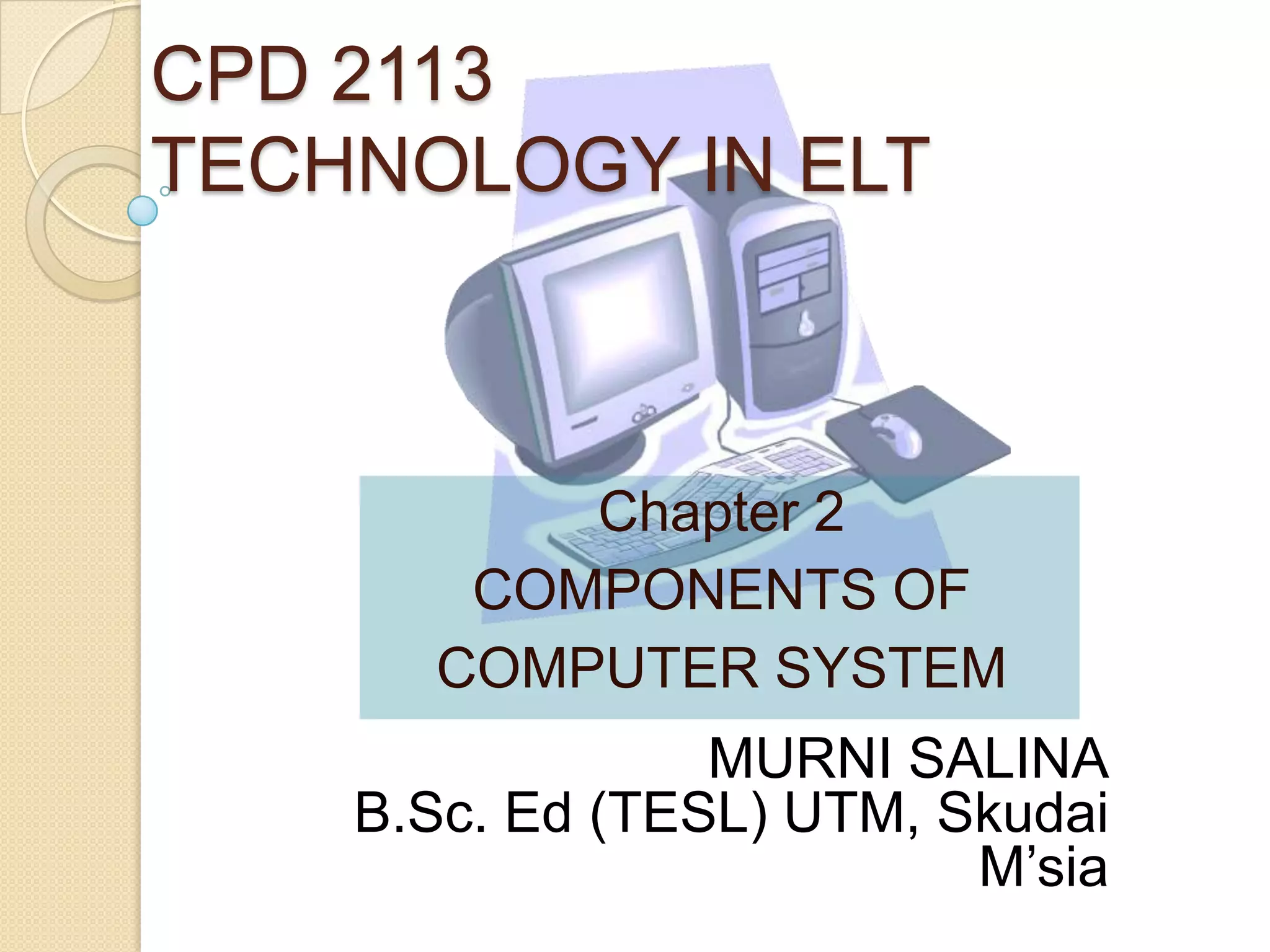 Chapter 2 : CS Components | PPTX