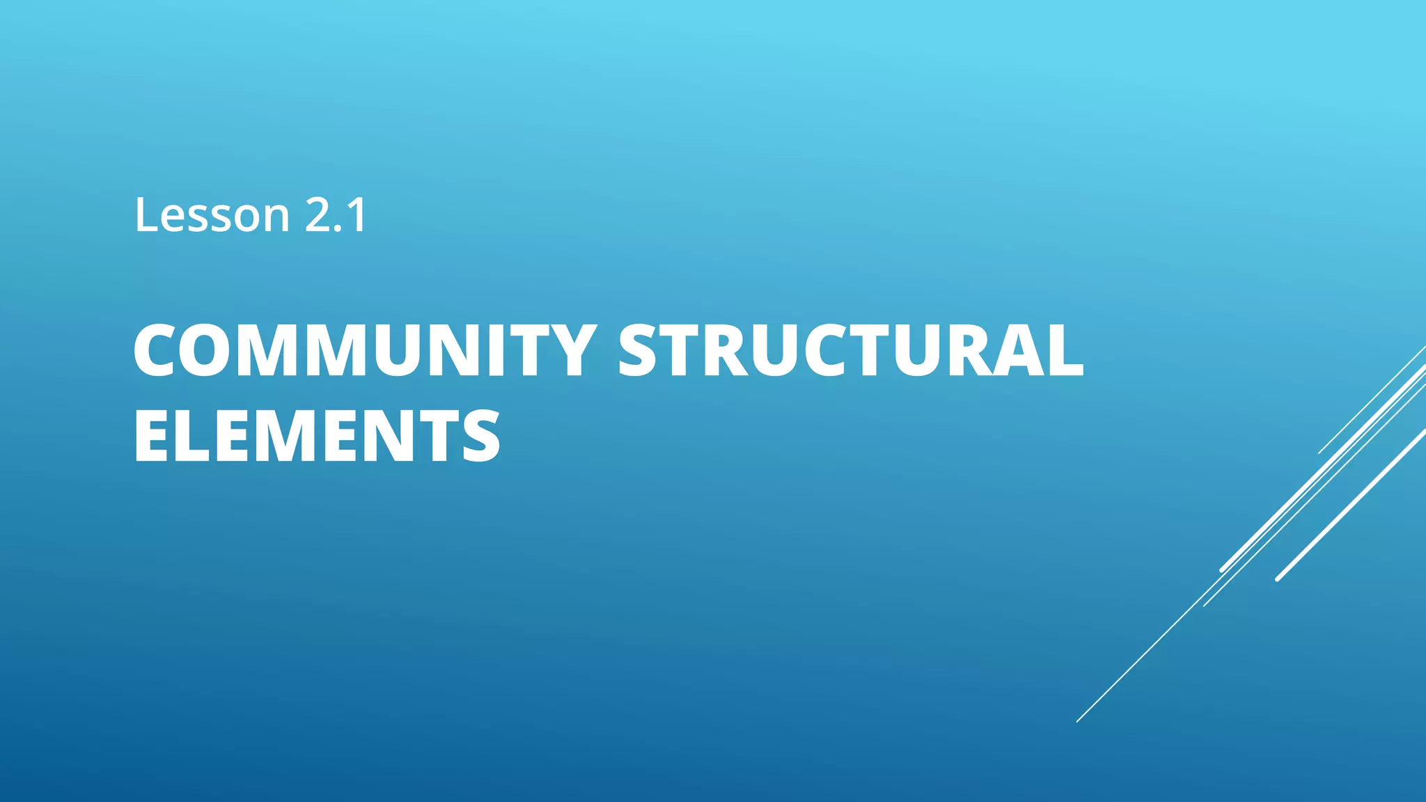 CSC Q3 0201_PS_Community Structural Elements.pptx