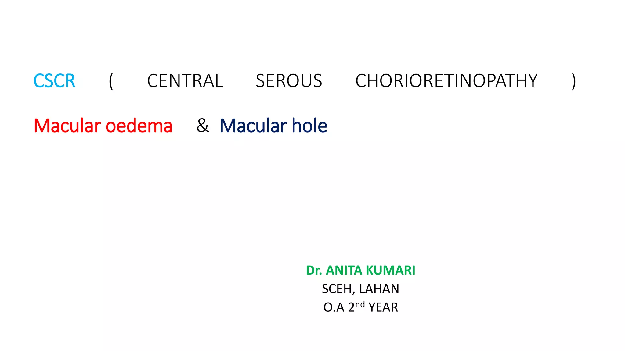 Cscr ( central serous chorioretinopathy ) | PPTX