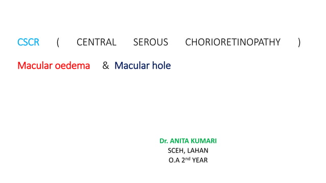 Cscr ( central serous chorioretinopathy ) | PPTX | Eye and Vision ...