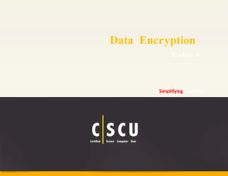 Cscu module 04 data encryption | PPT