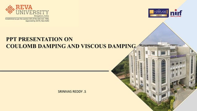 PPT PRESENTATION ON COULOMB DAMPING AND VISCOUS DAMPING | PPTX