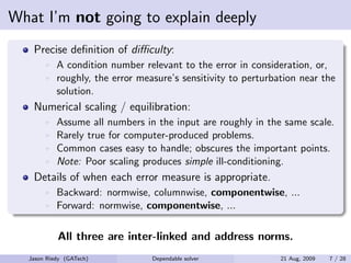 Dependable direct solutions for linear systems using a little extra ...