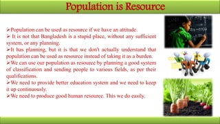 The population is resource or burden for Bangladesh | PPTX