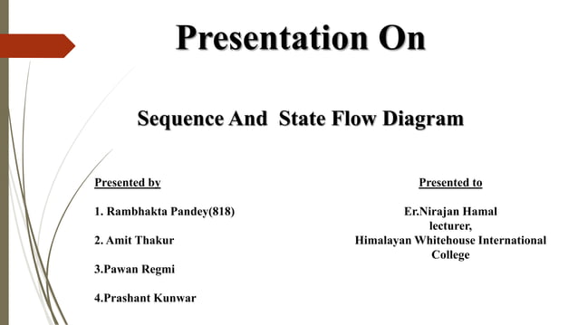 presentation on sequence and state flow diagram | PPTX