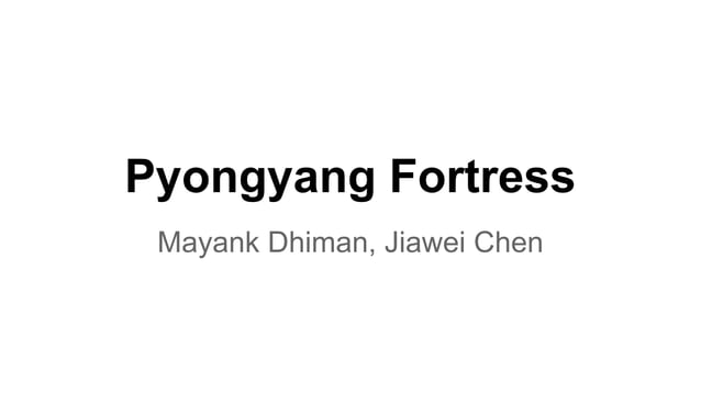 Pyongyang Fortress | PPT