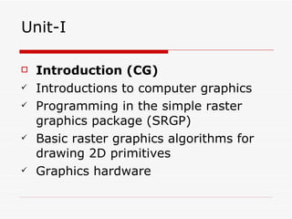 unit-1-intro | PPT | 3-D Graphics | Computer Software and Applications