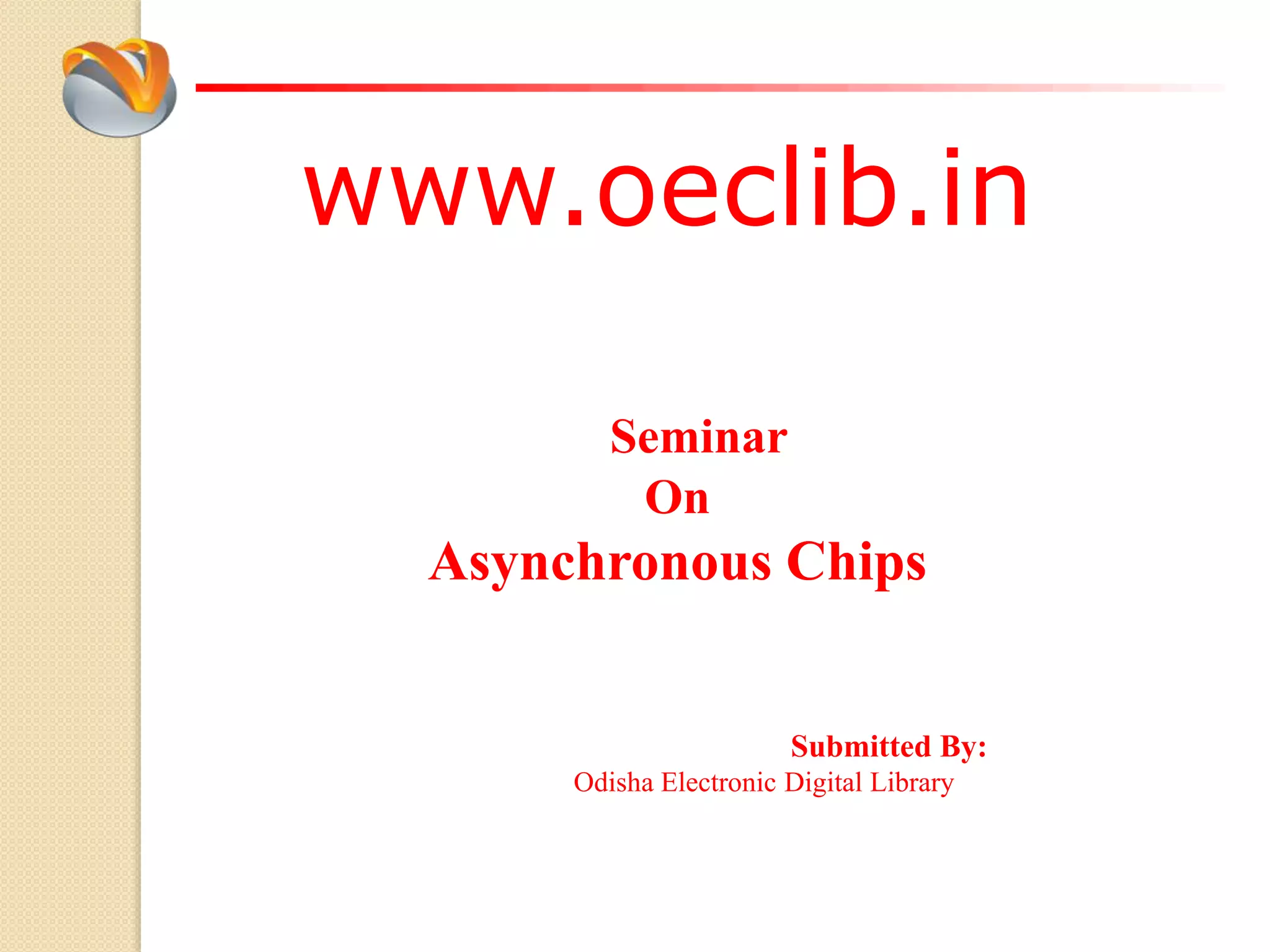 Asynchronous Chips ppt | PPTX