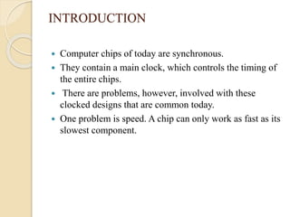 Asynchronous Chips ppt | PPTX