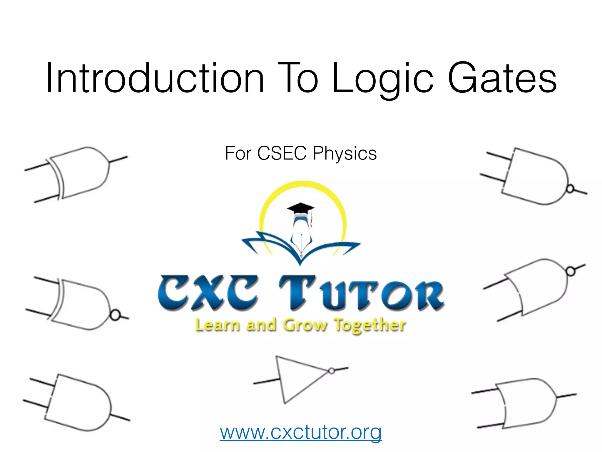 CSEC Physics Review - Introduction To Logic Gates | PDF
