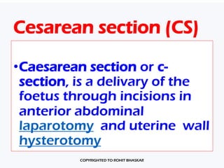 Cesarean Section - Procedure & Management - Dr Rohit Bhaskar | PPT