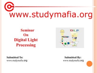 CSE Digital Light Processing PPT.pptx for seminar | PPTX