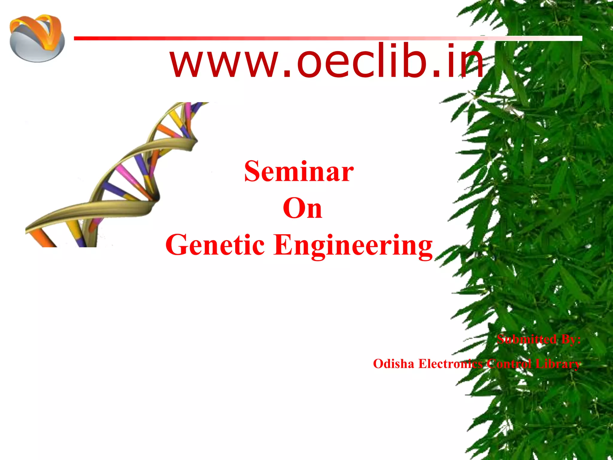 Genetic Engineering ppt | PPTX | Biological Sciences | Science