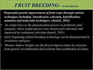 BREEDING APPROACHES FOR IMPROVEMENT OF TEMPERATE FRUIT CROPS | PPTX