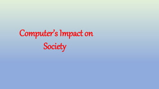 Classification of Computers ; Computers Impact on Society | PPTX