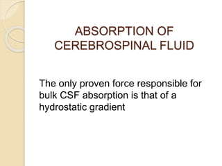 CSF physiology and Mechanics of Hydrocephalus | PPT