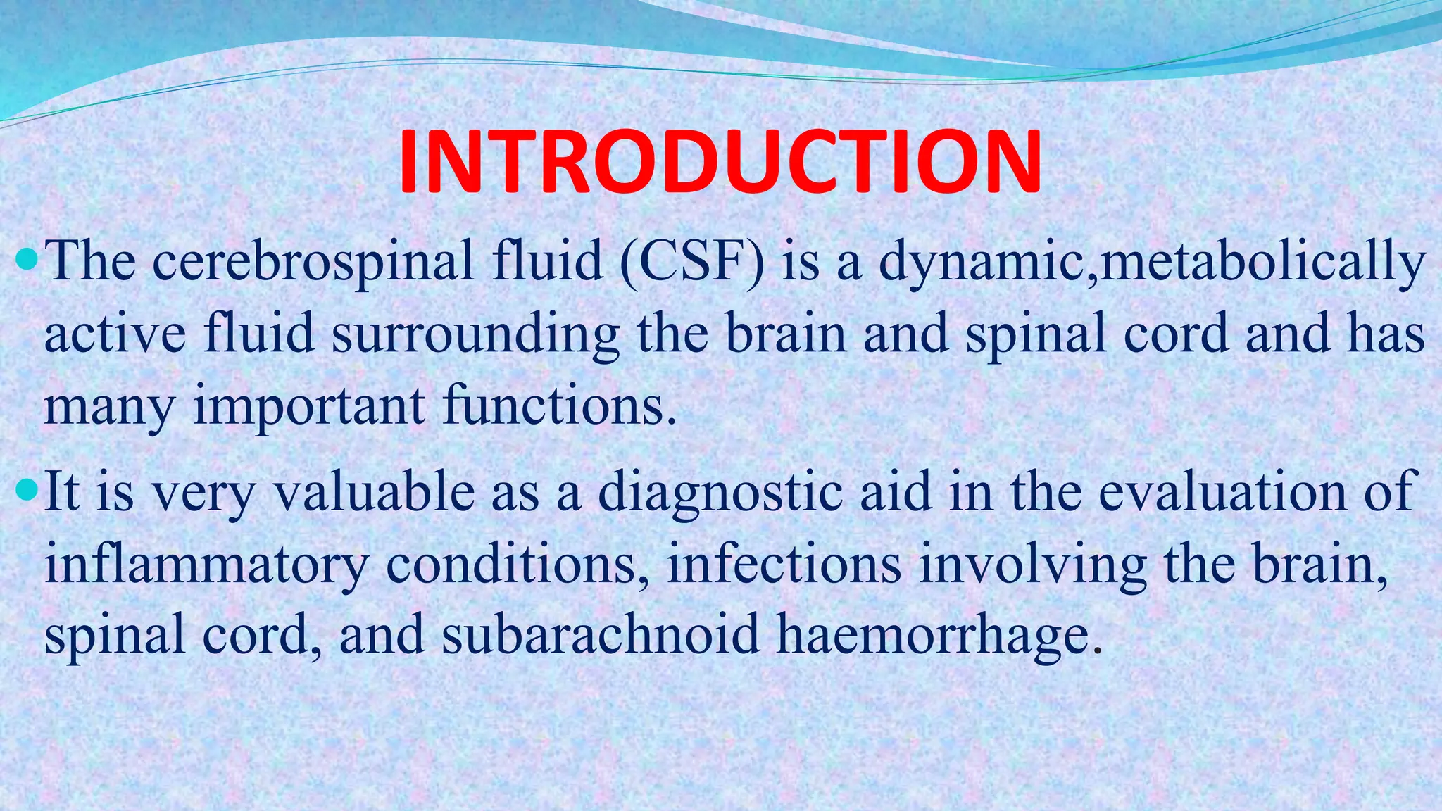 CEREBROSPINAL FLUID (CSF) | PPTX