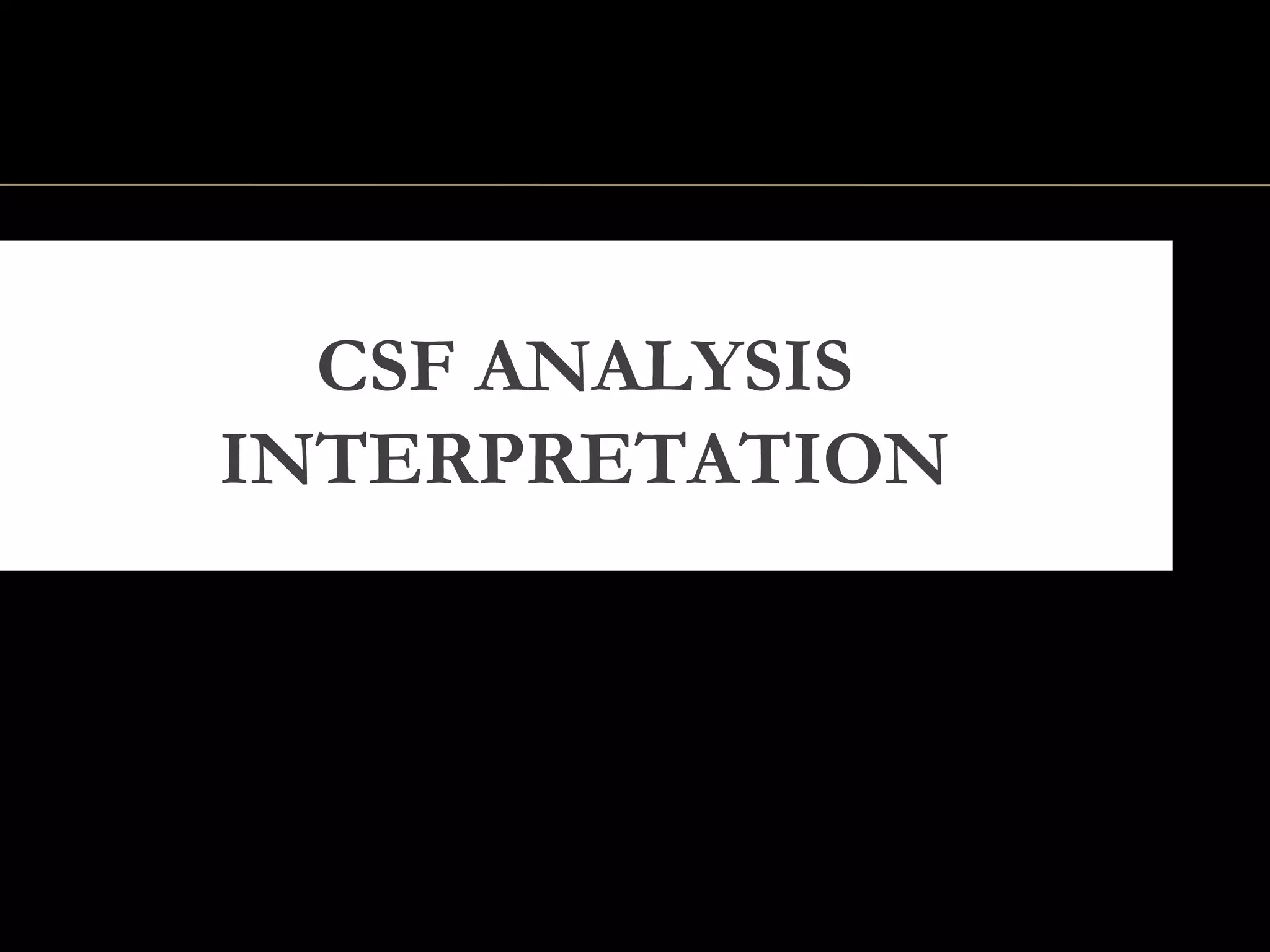 Csf analysis | PPT