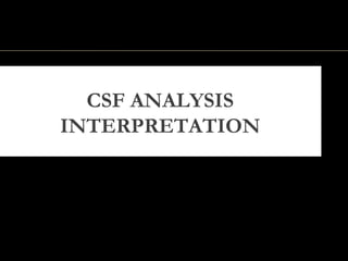 Csf analysis | PPT