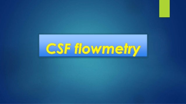 Csf flowmetry
