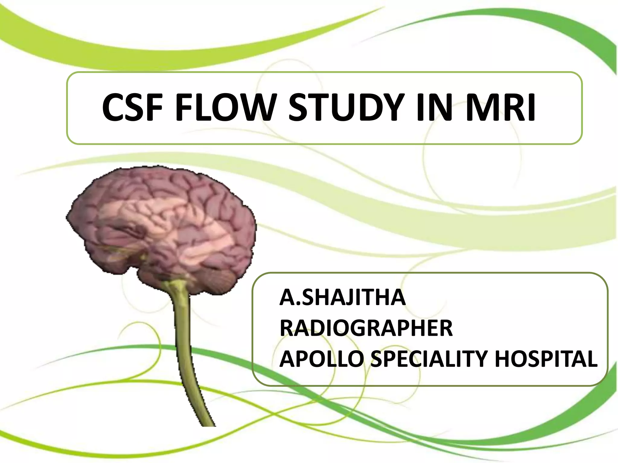 Csf flow study | PPTX