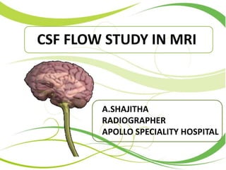 Csf flow study | PPTX