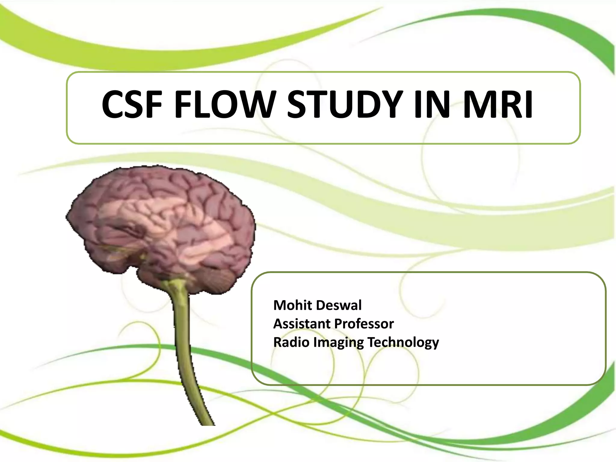 CSF Flow Study In MRI | PPTX