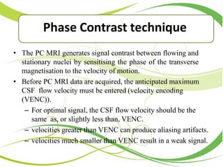 CSF Flow Study In MRI | PPTX