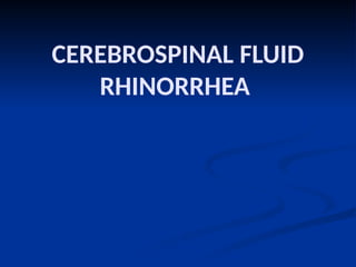 Cerebro spinal fluid rhinorrhea management | PPTX | Ear, Nose and Throat Conditions | Diseases ...