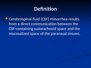 Cerebro spinal fluid rhinorrhea management | PPTX | Ear, Nose and Throat Conditions | Diseases ...