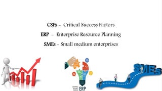 Critical Success Factors along ERP life-cycle in Small medium ...