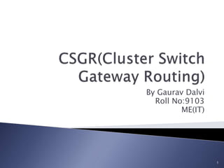 CSGR(cluster switch gateway routing) | PPTX