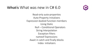 C# 6.0 and 7.0 new features | PPTX