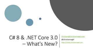 C# 8 and .NET Core 3 | PPT