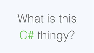 Desert Code Camp 2014: C#, the best programming language | PPT