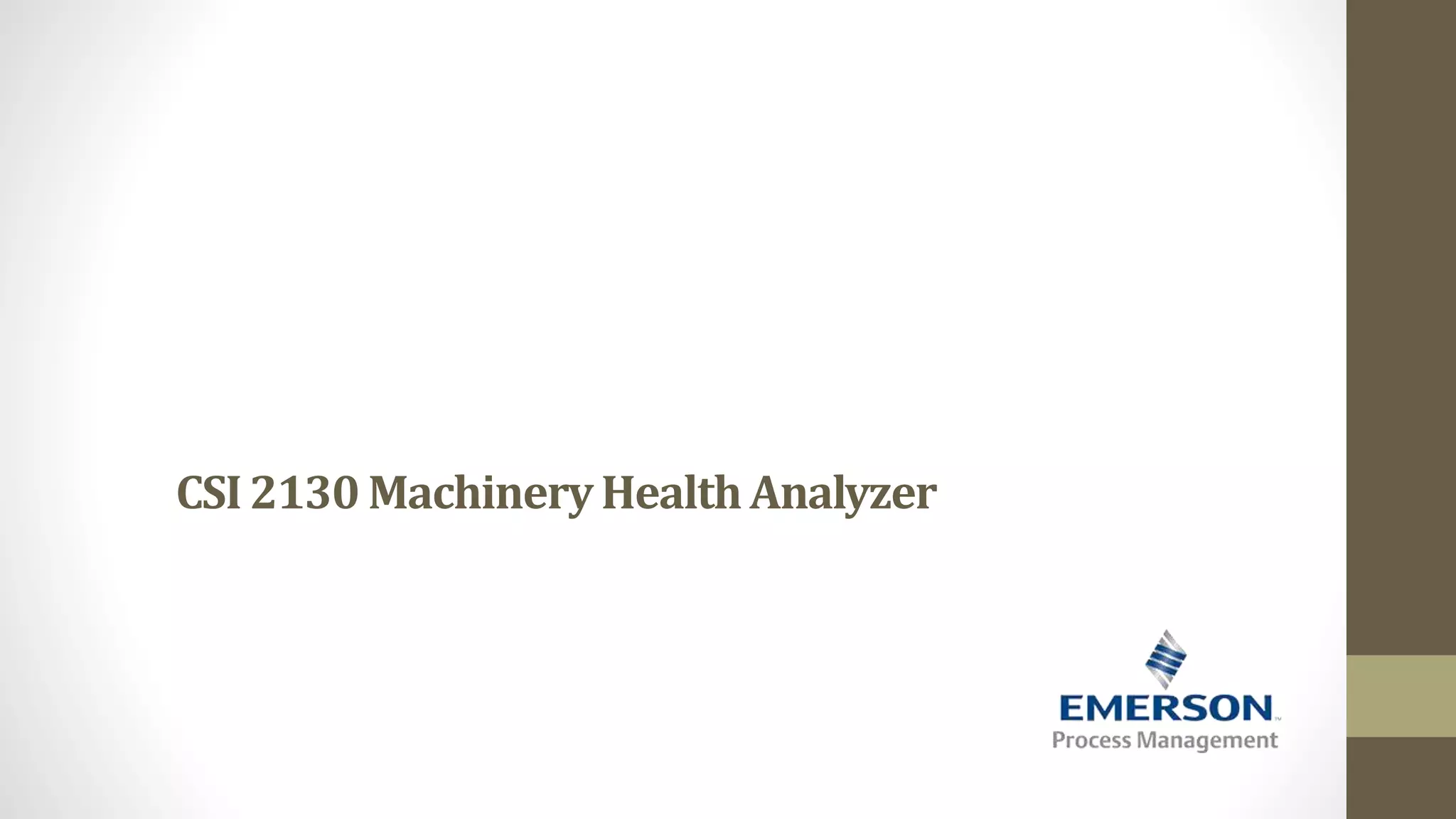 Csi 2130 machinery health analyzer | PPTX