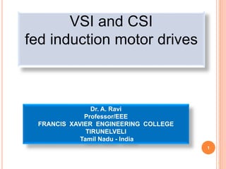 CSI and vSI fed induction motor drives | PPTX