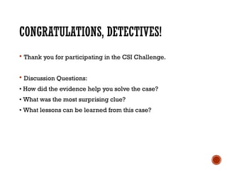 CSI_Challenge_Uncovering_The_Ashes.pptxvdjtf,iyfv | PPT