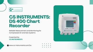 CS INSTRUMENTS' Reliable DS 400 Chart Recorder | PDF