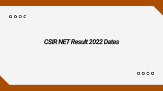 CSIR NET 2022 Result - Know the Important Details Here | PPT