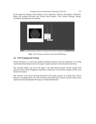 AN ANN BASED BRAIN ABNORMALITY DETECTION USING MR IMAGES | PDF