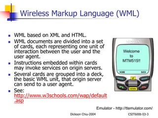 XML Programming WML by Dickson K.W. Chiu PhD, SMIEEE | PPT