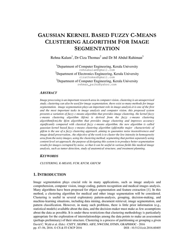 GAUSSIAN KERNEL BASED FUZZY C-MEANS CLUSTERING ALGORITHM FOR IMAGE SEGMENTATION | PDF
