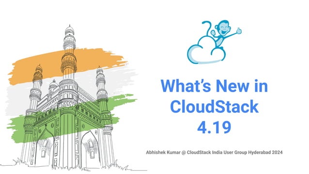 What’s New in CloudStack 4.19, Abhishek Kumar, Release Manager Apache CloudStack 4.19