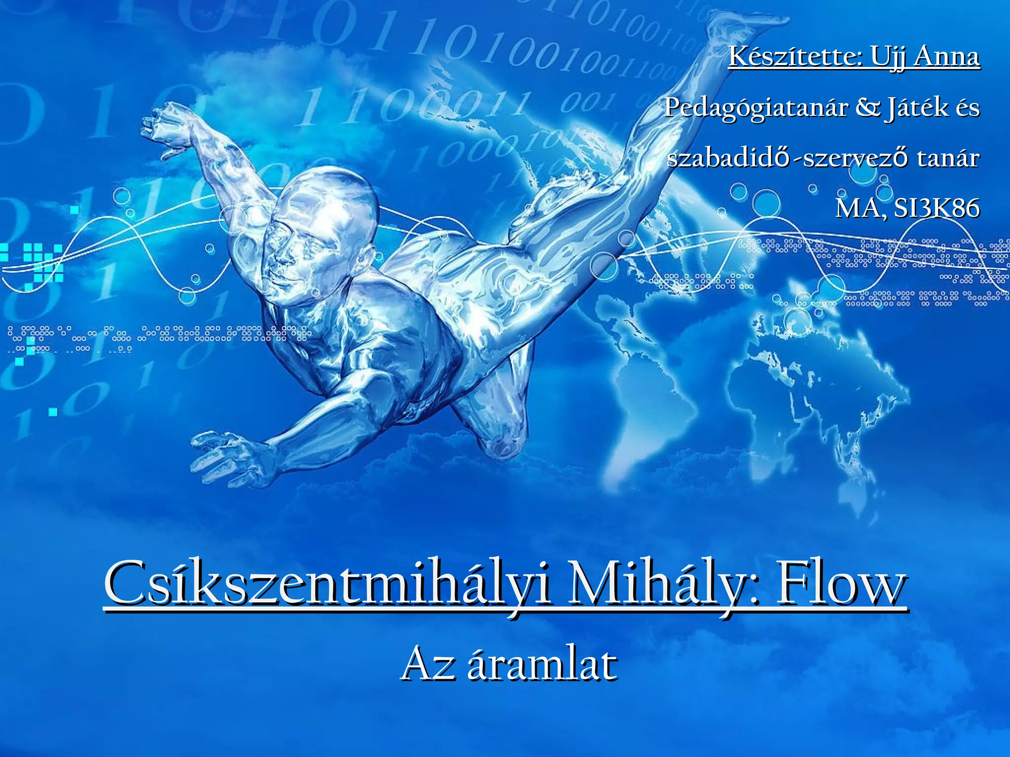 Csíkszentmihályi Mihály: Flow | PPT