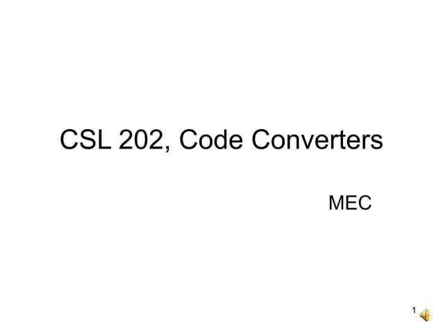 Csl 202, code converters | PPT